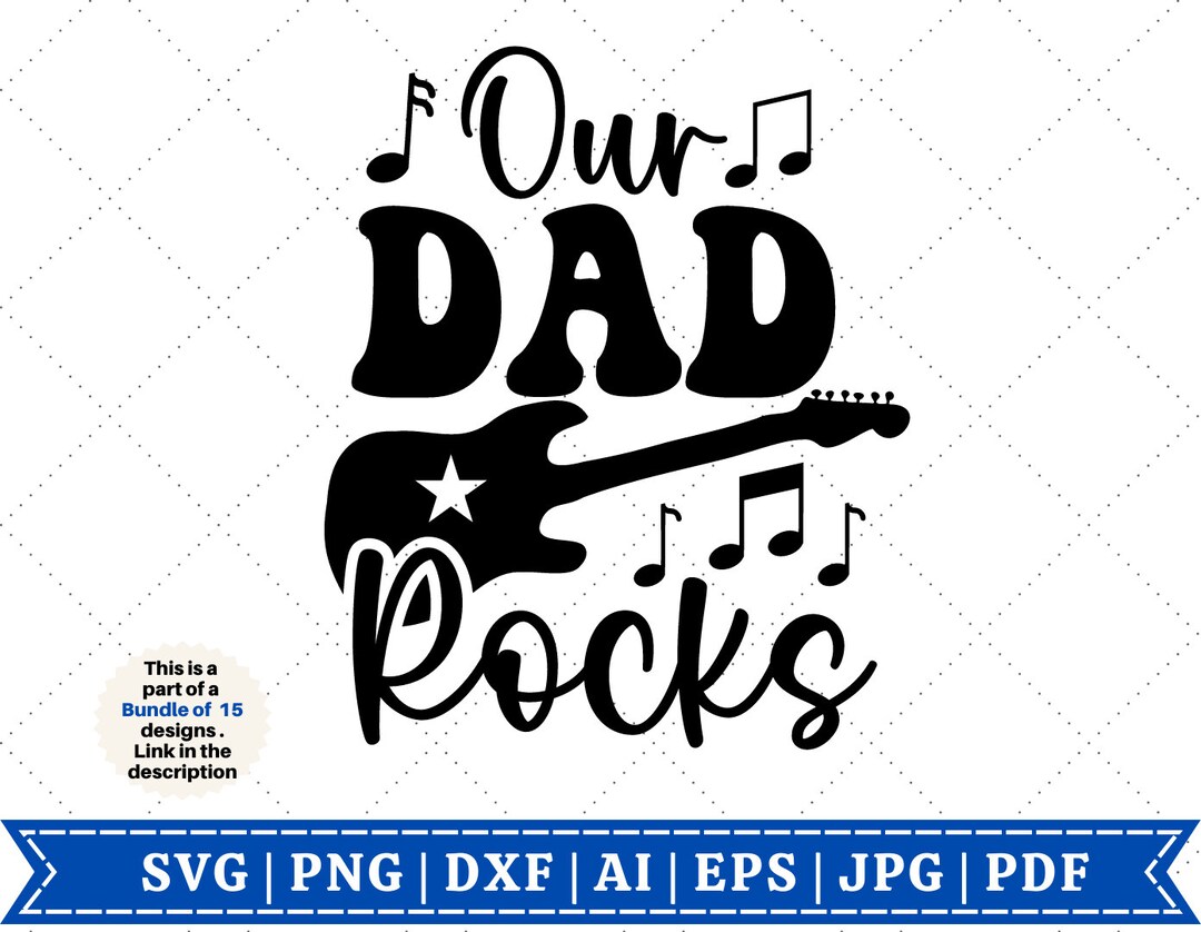 Our Dad Rocks SVG, Daddy SVG, Father's Day SVG, Daddy Svg, Best Dad Svg ...