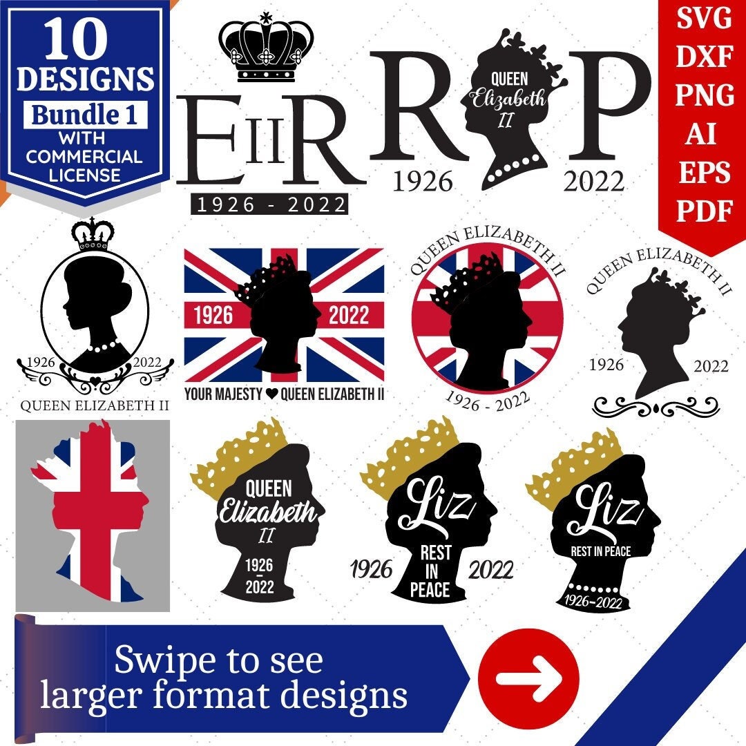 Queen Elizabeth II SVG Bundle | Rest in Peace Svg Bundle | 1926-2022 ...