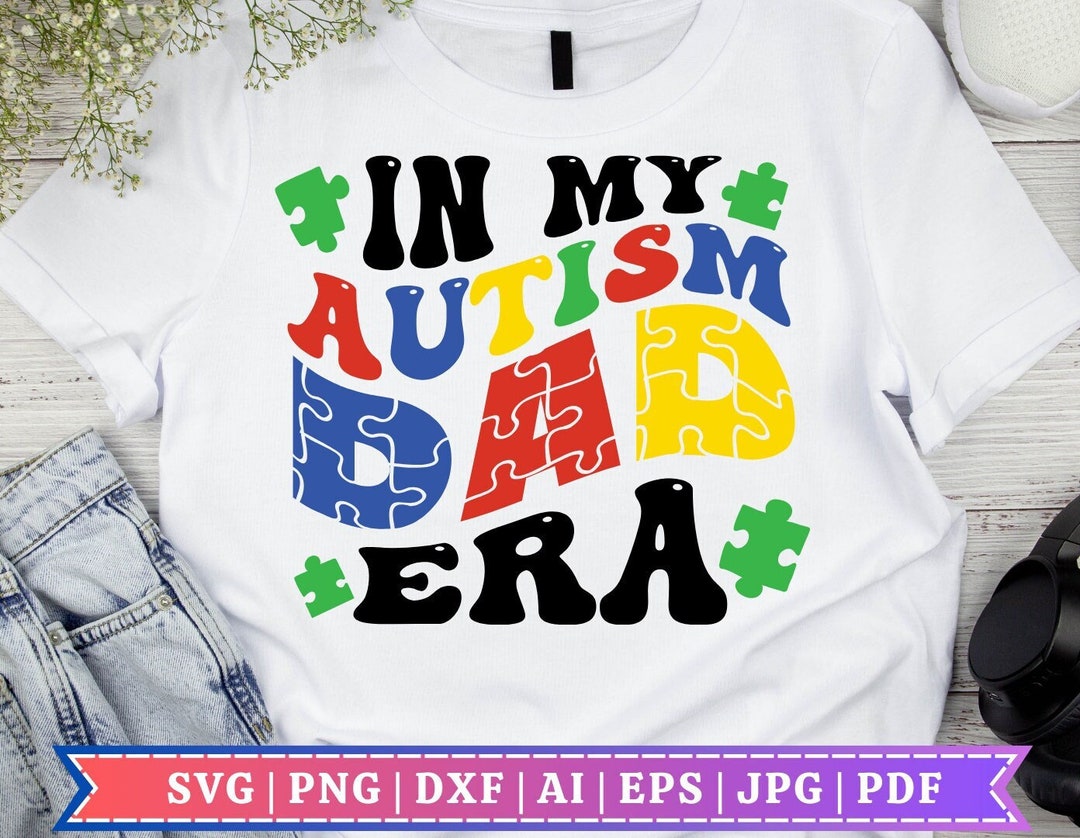 In My Autism Dad Era SVG | Autism Awareness SVG | Autism Quotes SVG ...