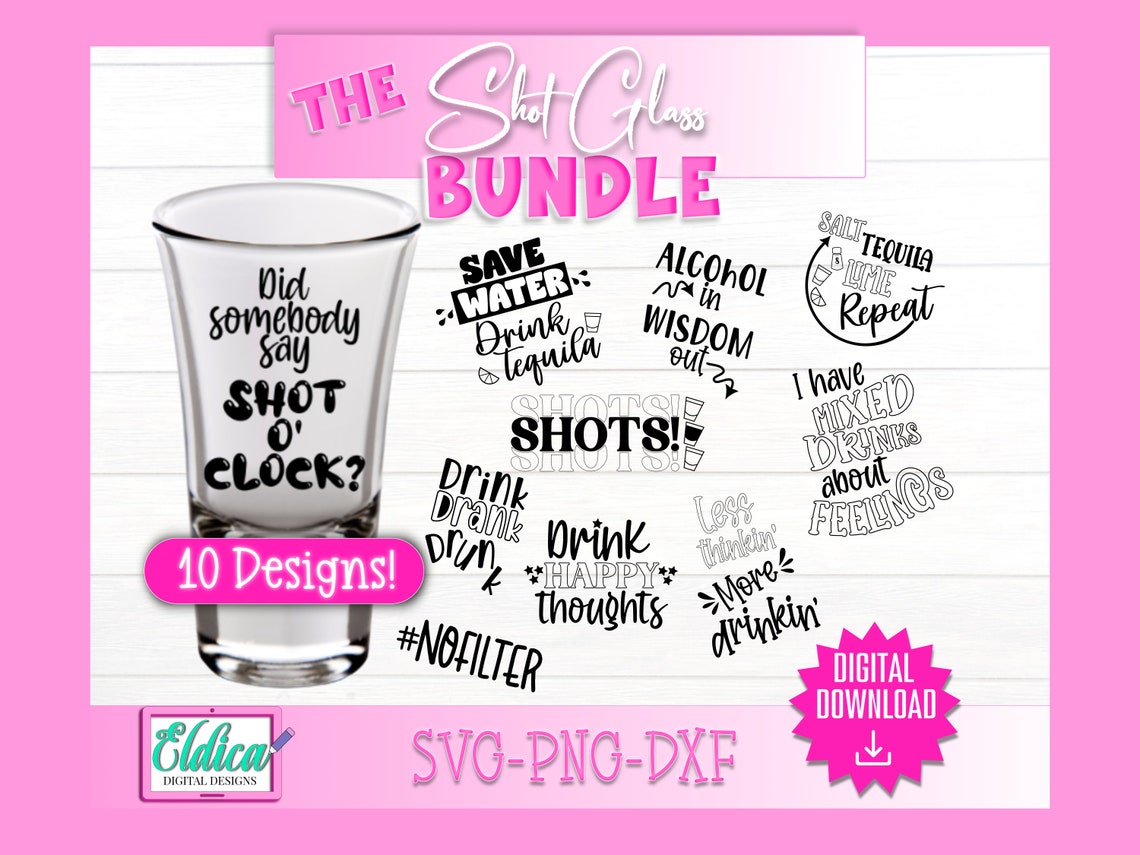 Funny Shot Glass Quotes SVG Bundle: Sarcastic Alcohol Designs (digital ...