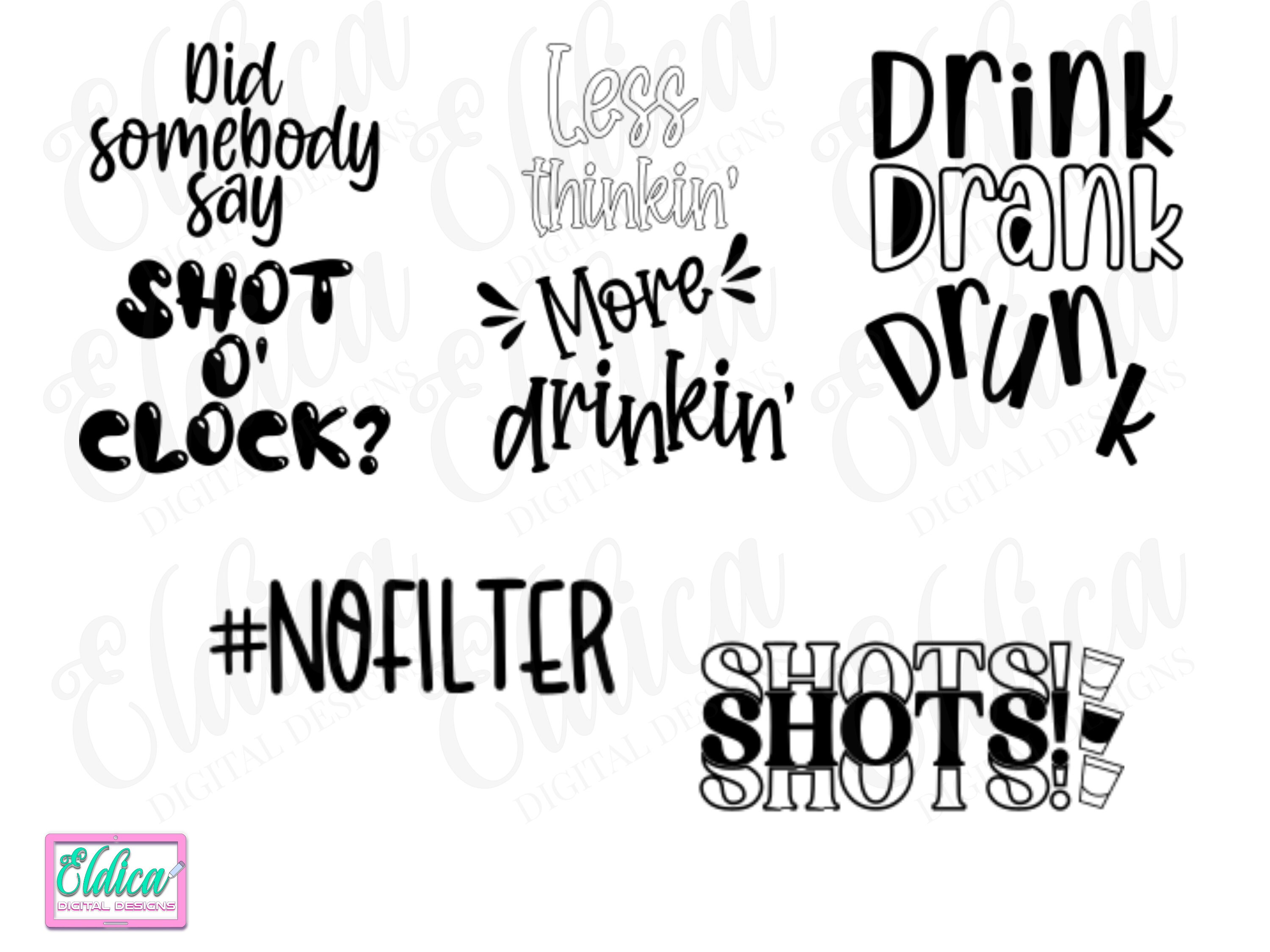 Shot Glass Quotes Svg Bundle Funny Sarcastic Drinking Svg Alcohol Svg Funny Alcohol Quotes