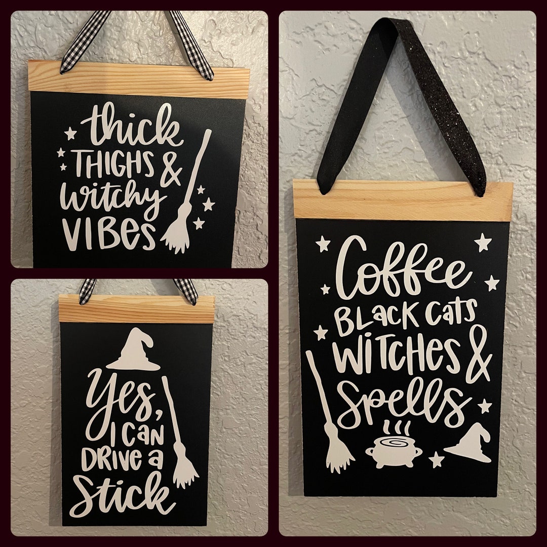 Halloween Hanging Signs, Thick Thighs & Witchy Vibes, Yes, I Can Drive ...