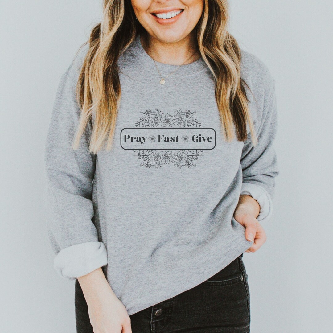 Pray Fast Give Catholic Apparel Catholic Sweater Catholic Sweatshirt ...