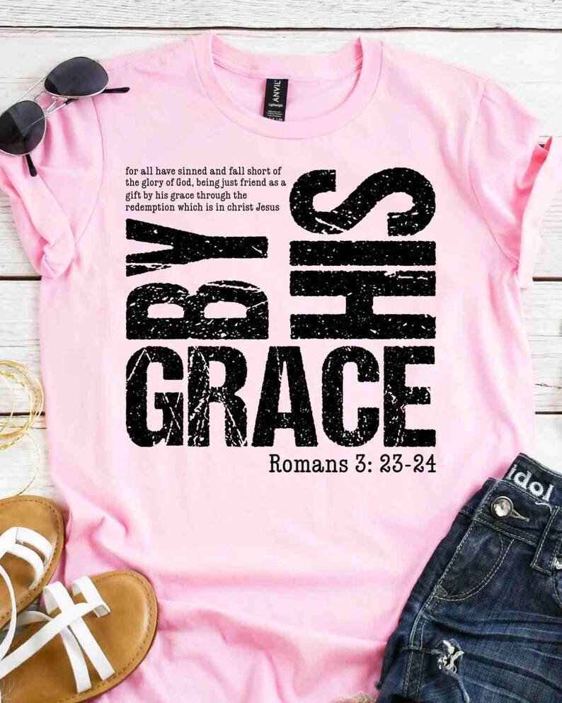 Saved by Grace Shirt Bible Verse Shirt Christian Shirt Religious Gift ...