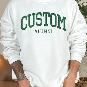 Custom School Alumni Sweatshirt, Custom College Alumni Sweatshirt ...