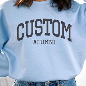 Custom School Alumni Sweatshirt, Custom College Alumni Sweatshirt ...
