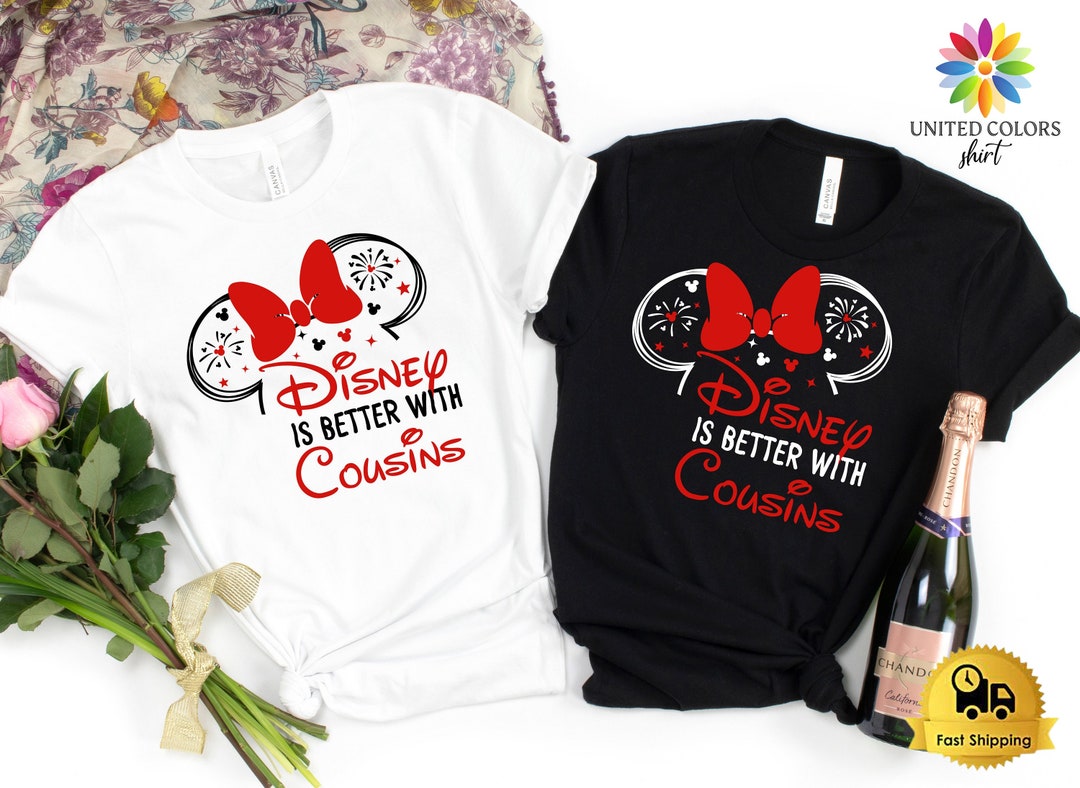 Disney Cousins Shirt, Disney is Better With Cousins Shirt, Disney Trip ...