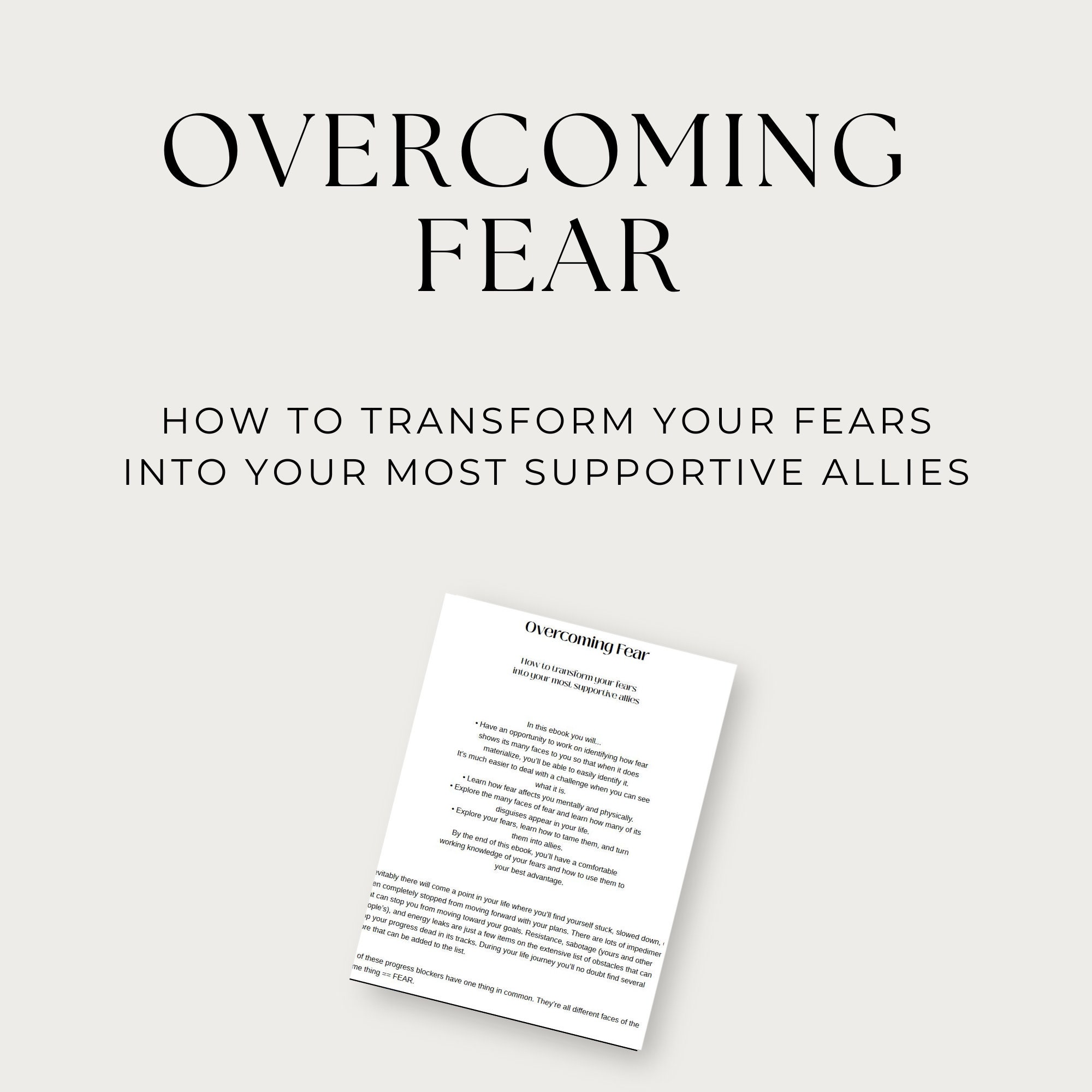 Overcoming Fear and How to Transform Your Fears Into Your Most ...
