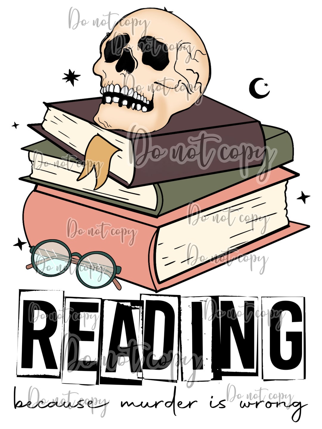 Reading Because Murder is Wrong Sublimation Png Digital Design High ...