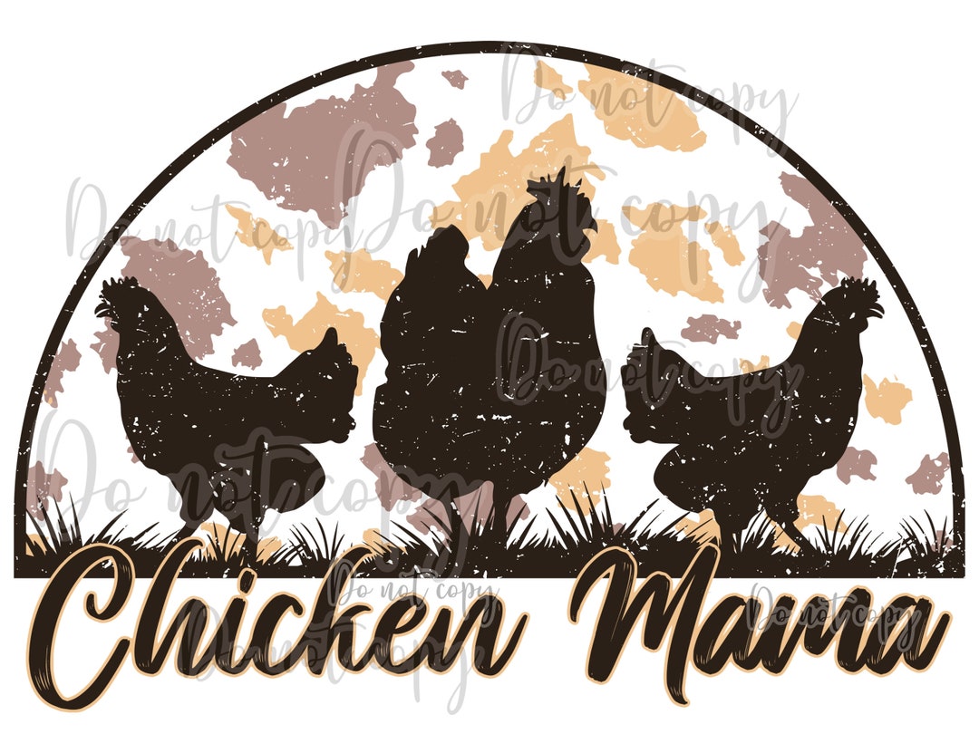 Chicken Mama High Resolution PNG Digital Design File Transparent ...