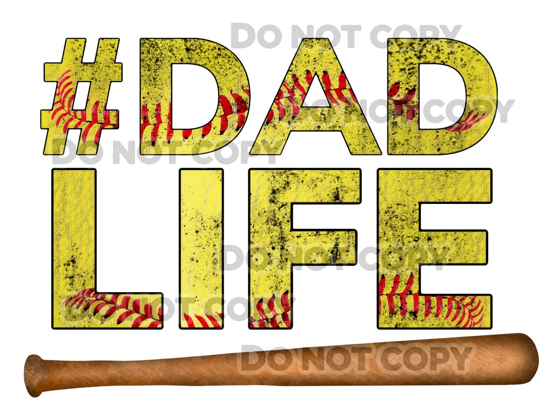 Dad Life Grunge Dirty Softball Bat High Resolution PNG Digital Design ...