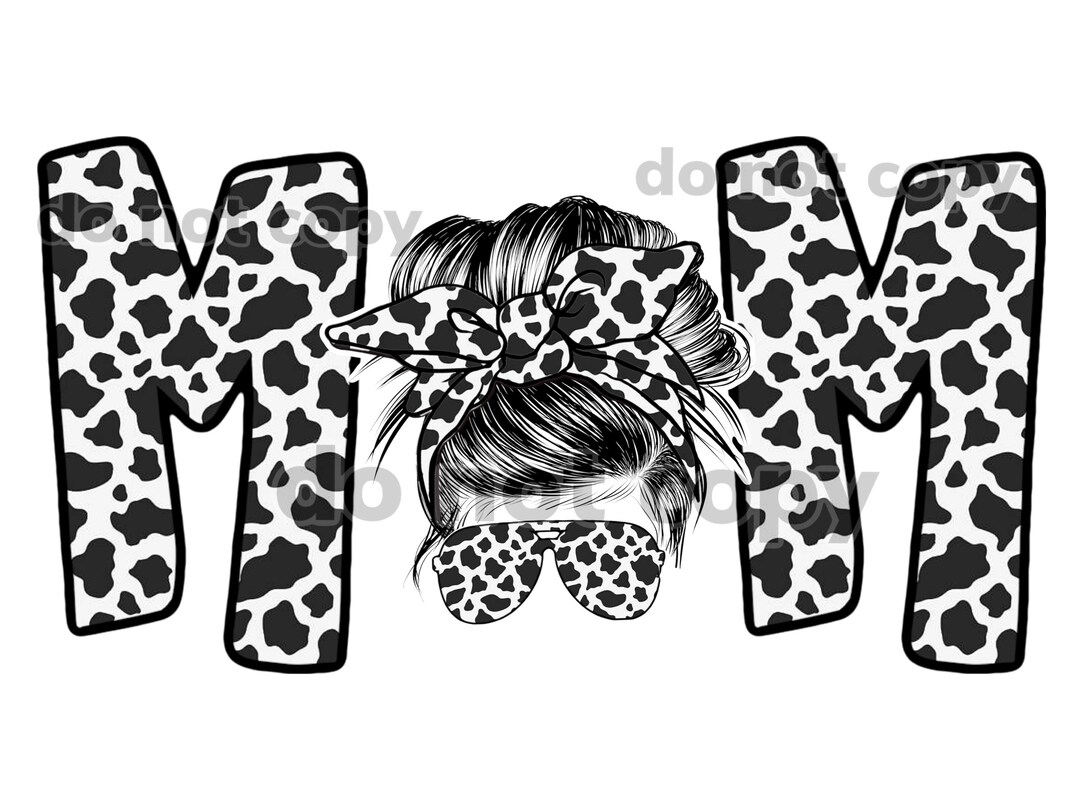 Mom Messy Bun Cow Print High Resolution PNG Digital Download With ...
