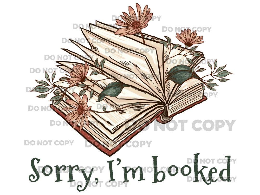 Sorry I’m Booked High Resolution Png Digital Design Sublimation Hand ...