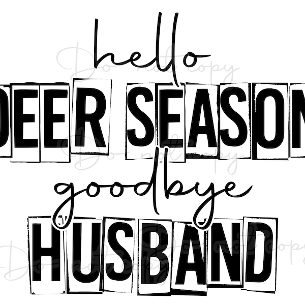 Hello Deer Season Goodbye Husband Png - Etsy