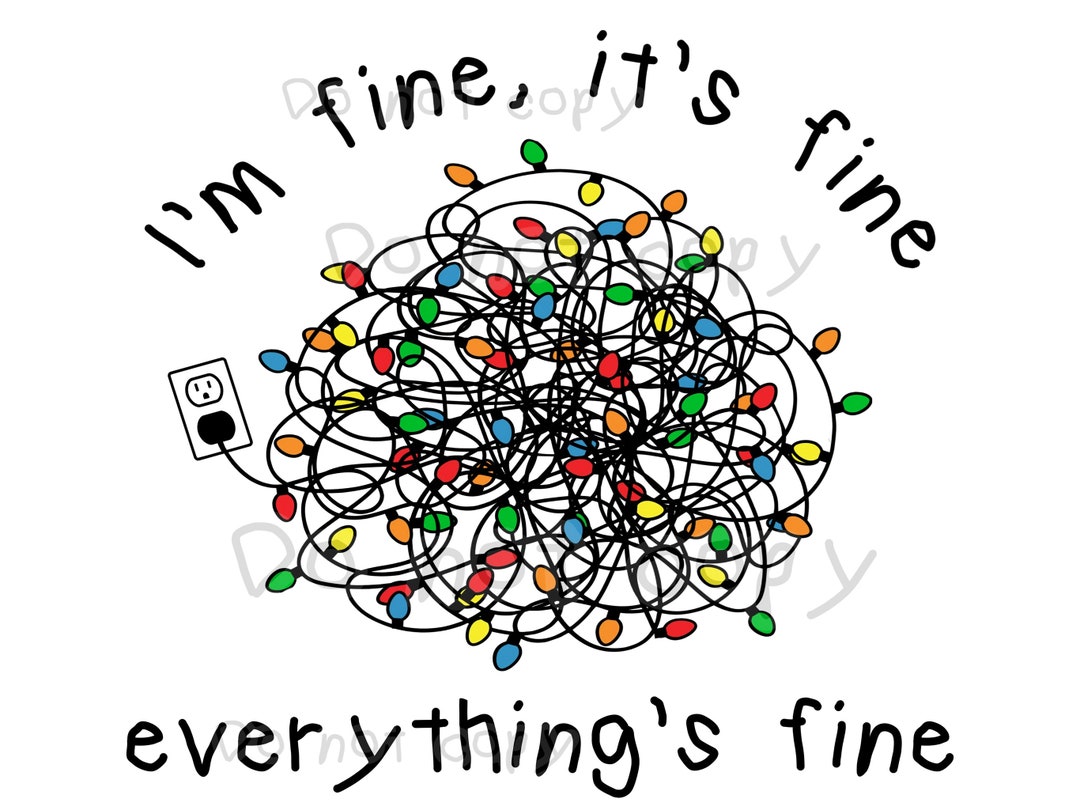 Tangled Christmas Lights It’s Fine, I Am Fine Everything‘s Fine High ...
