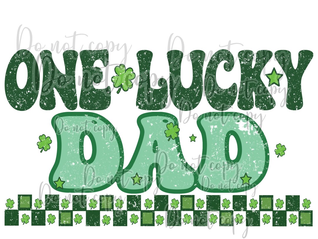 One Lucky Dad Shamrock High Resolution Png Digital Design Transparent ...