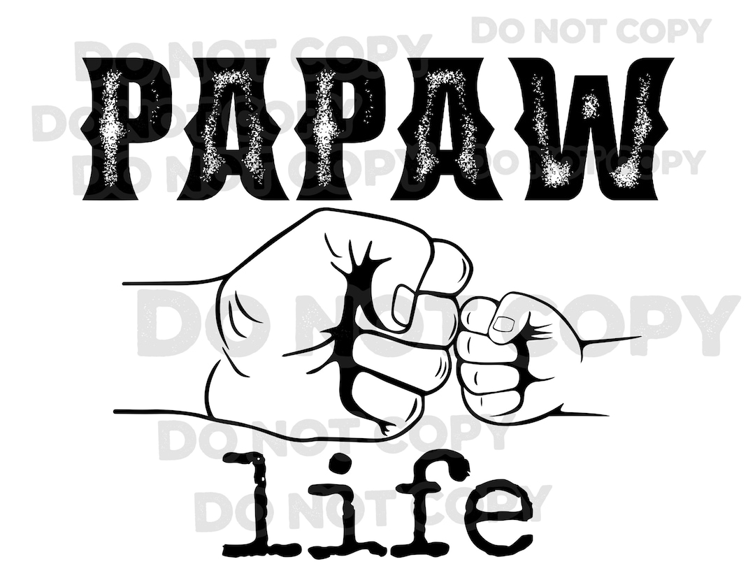 Papaw Life High Resolution Png Digital Design Fist Bump Kid Sublimation ...