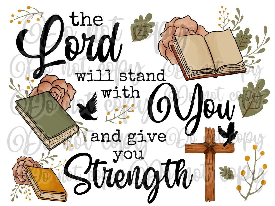 The Lord Will Stand With You and Give You Strength, High Resolution PNG ...