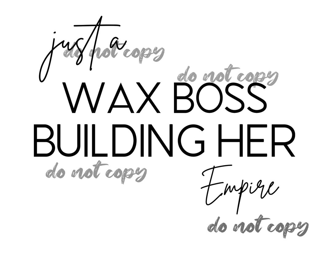 Just a Wax Boss Building Her Empire PNG Digital File - Etsy