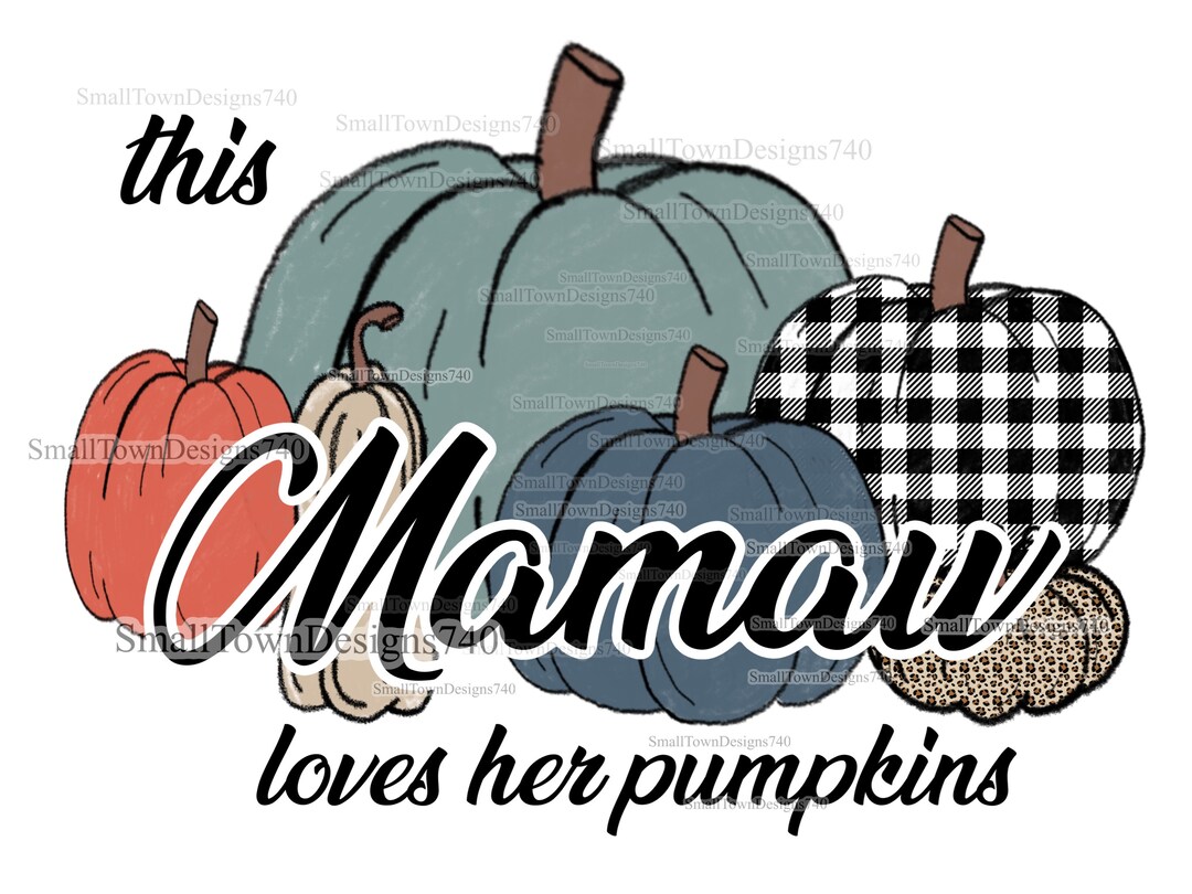 This Mamaw Loves Her Pumpkins Hand Drawn High Resolution PNG Digital ...