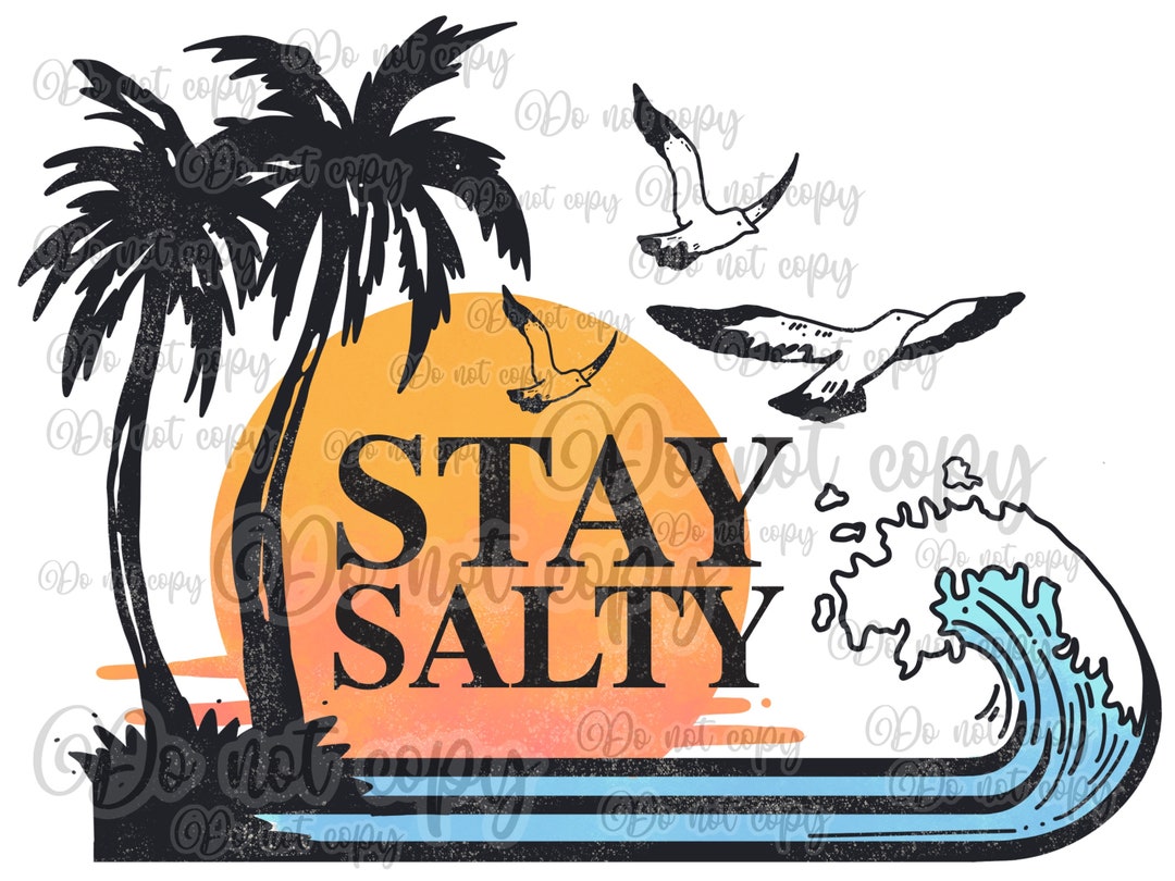 Stay Salty High Resolution PNG Digital Design Sublimation & More Beach ...