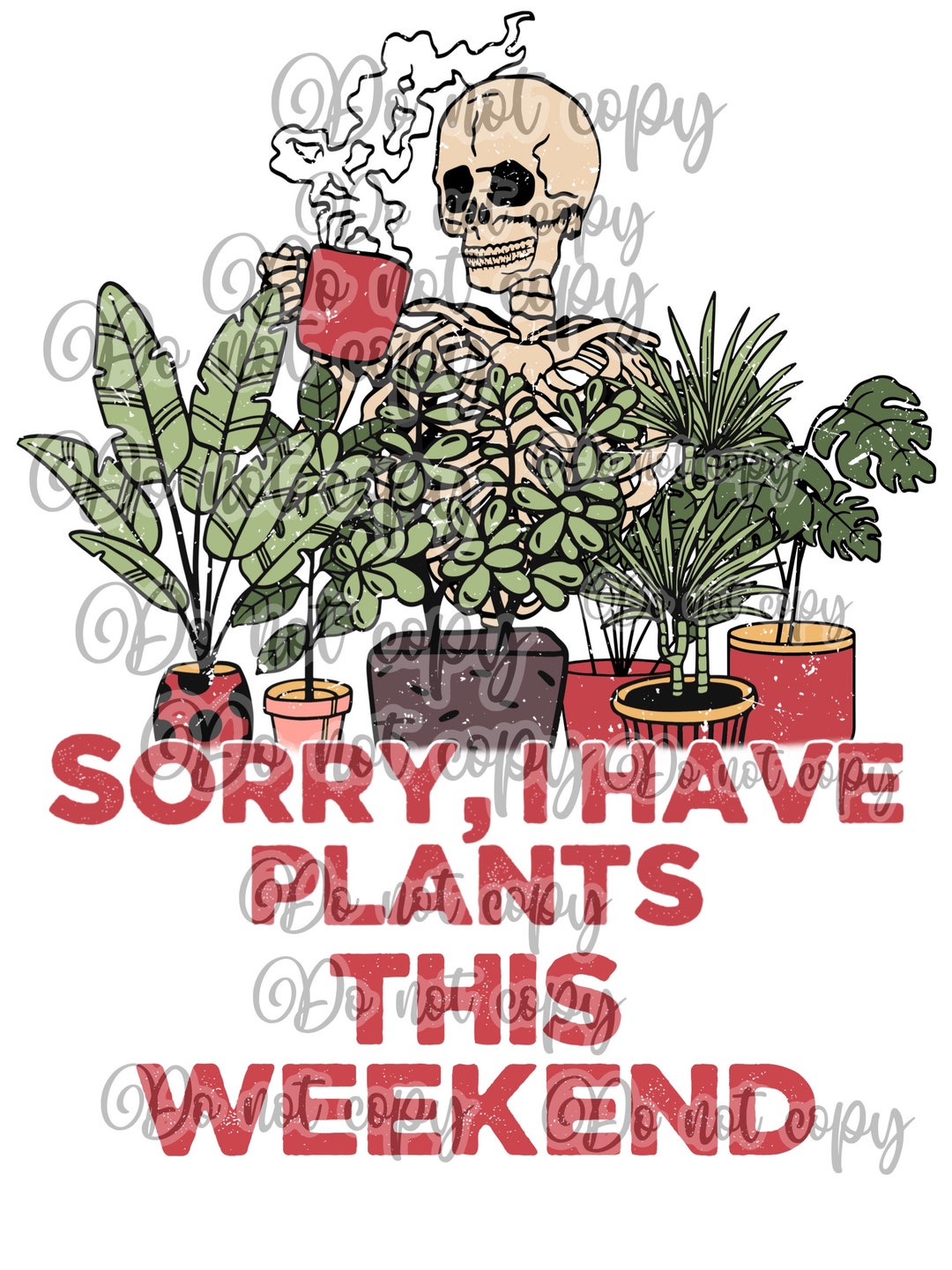 Sorry I Have Plants This Weekend Skeleton Skull Coffee Potted Ladybug ...