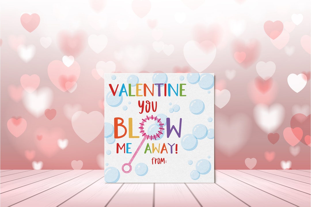 Printable Bubbles Valentines Day Gift Tag, Valentine You Blow Me Away ...