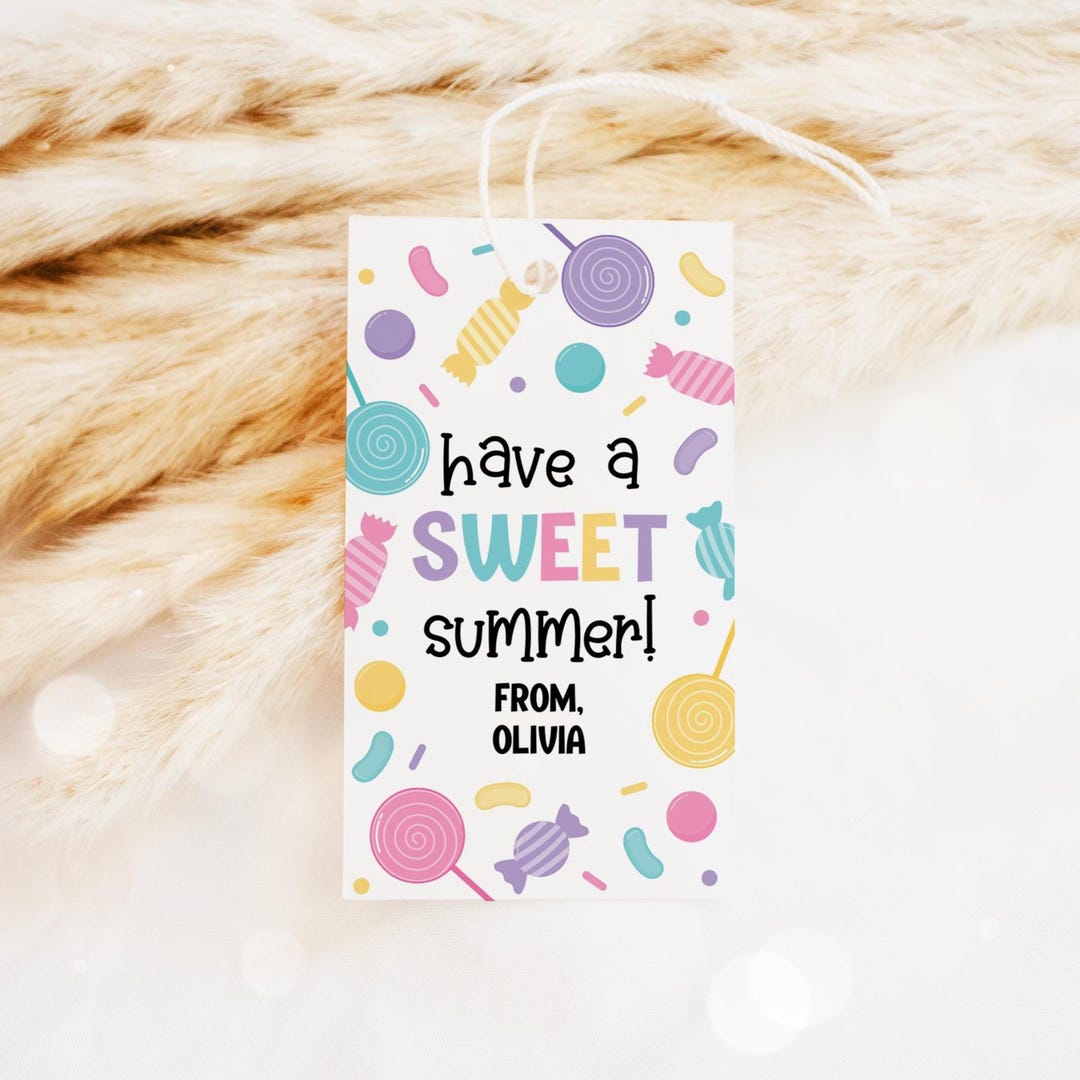 Candy End of School Tag, Have a Sweet Summer Last Day of School Gift ...