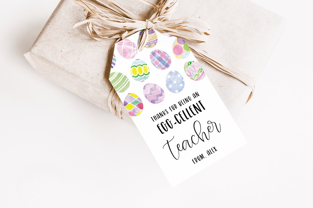 Editable Egg-cellent Teacher Easter Favor Tag, Watercolor Easter Eggs ...