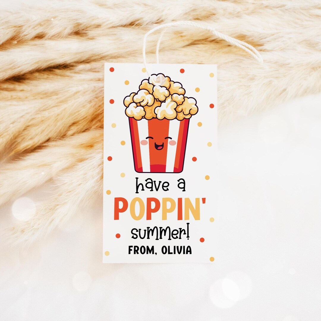 Popcorn End of School Tag, Have a Poppin' Summer Last Day of School Tag ...