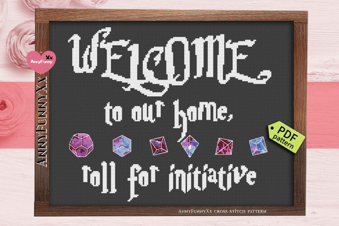 Roll for Initiative Cross Stitch Pattern PDF, Welcome to Our Home ...