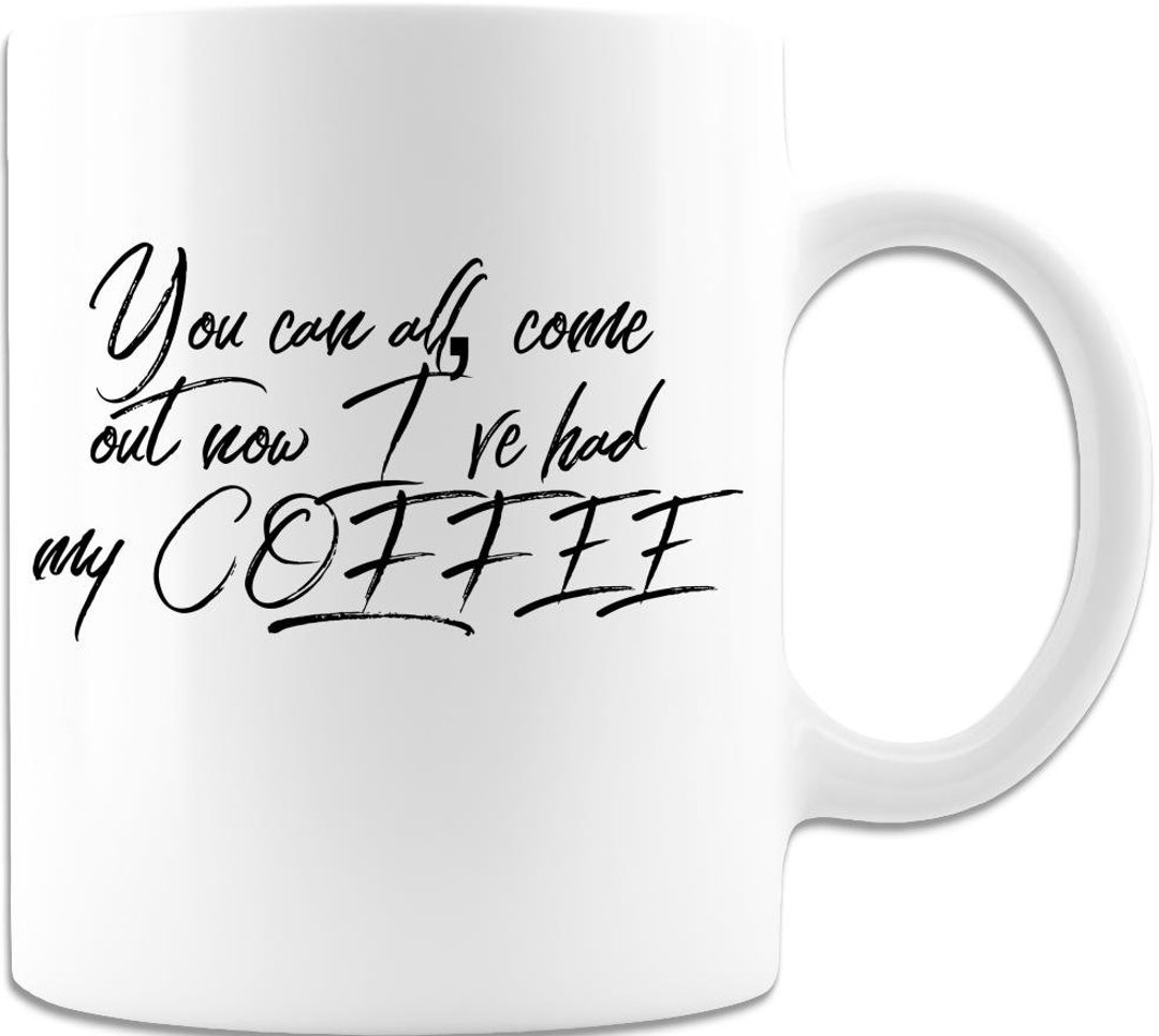 Come Out Now 11oz Coffee Mug, Funny Gift, Funny Boss, Farm House Mugs ...