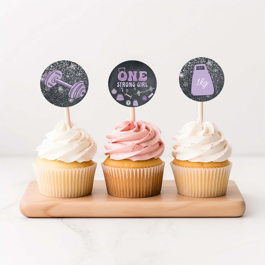 Printable Cup Cake Toppers One Strong Girl Birthday Party Decor 1st Gym ...