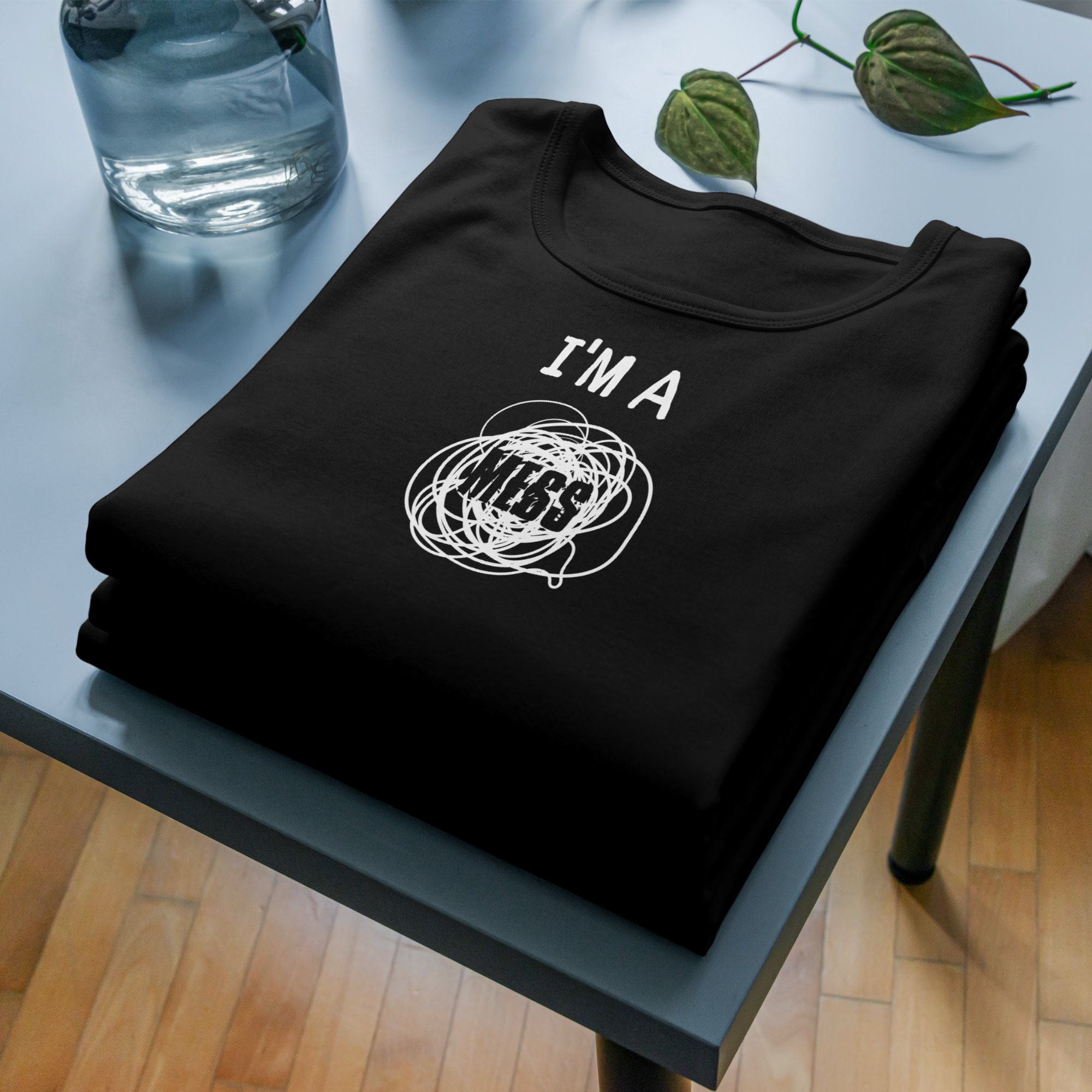 I'M A Mess Png, Funny Mess PNG - Etsy