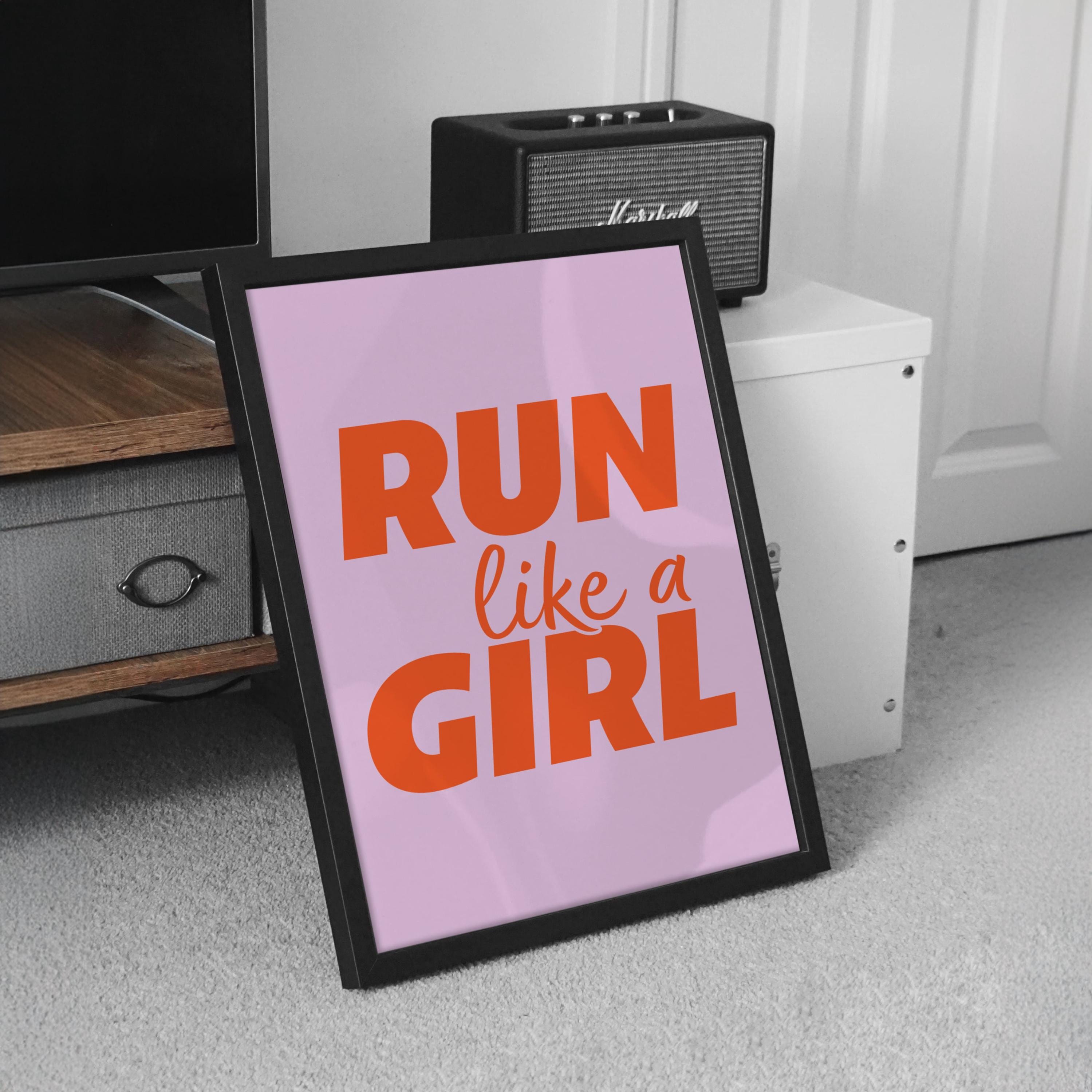 Run Like a Girl – Motivational Running Poster – Multiple Colors & Sizes ...