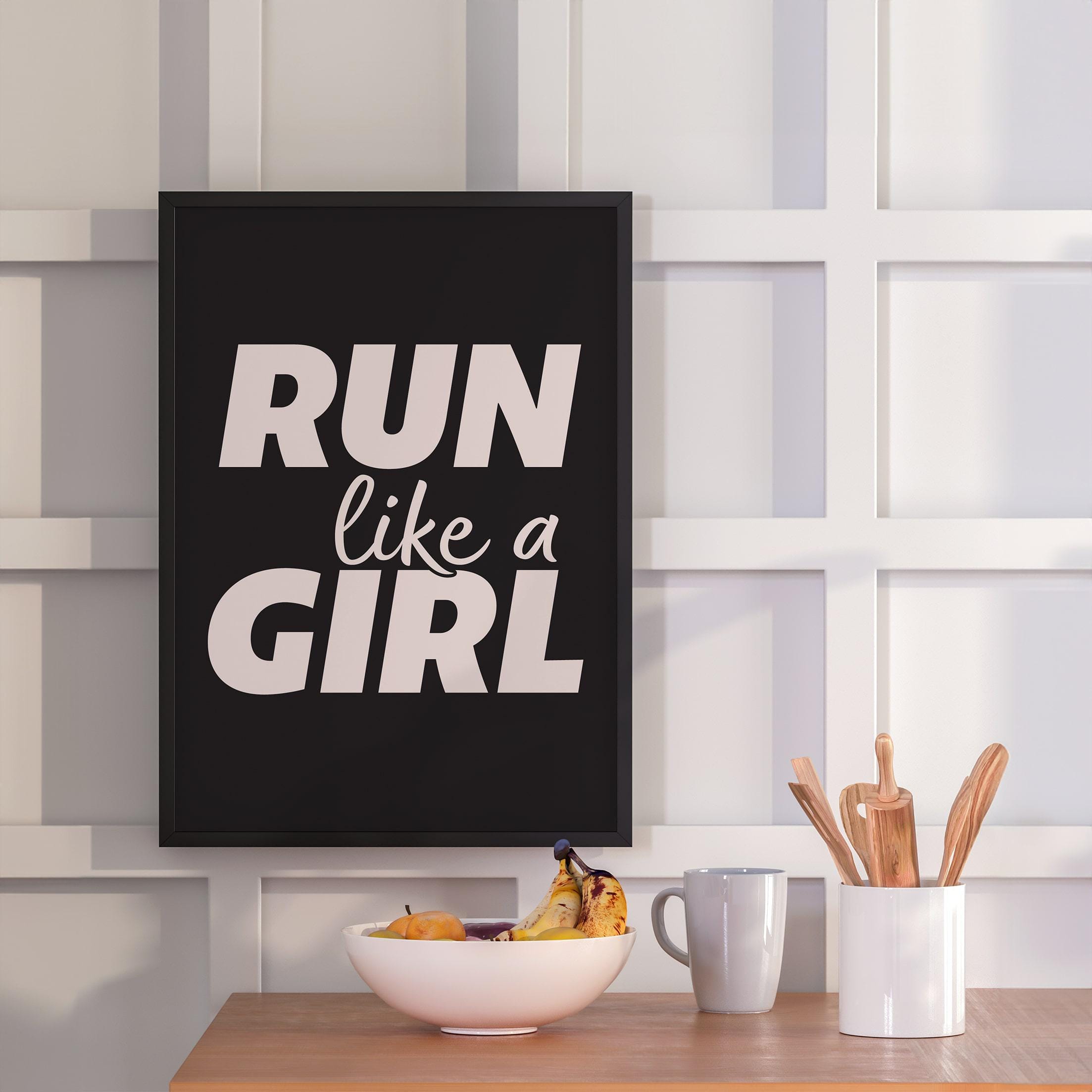 Run Like a Girl – Motivational Running Poster – Black (multiple Sizes ...
