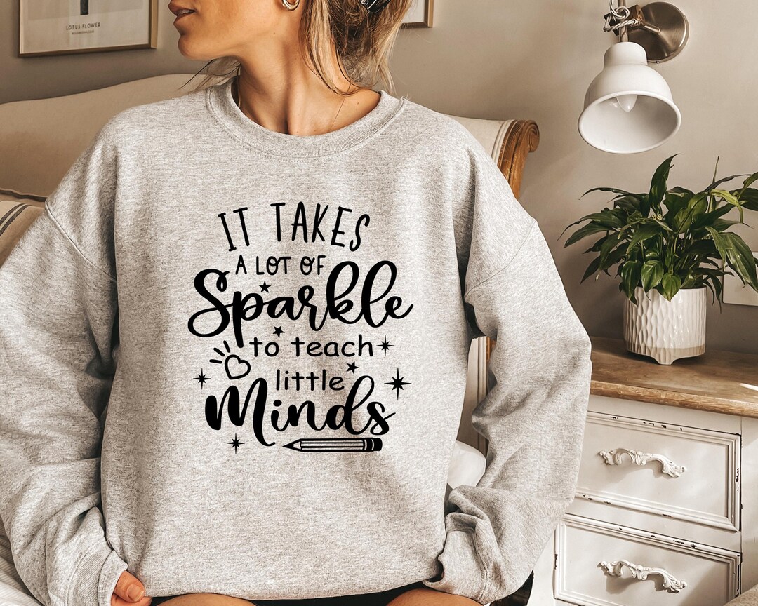 It Take A Lot of Sparkle to Teach Little Minds Shirt, Teacher Love ...