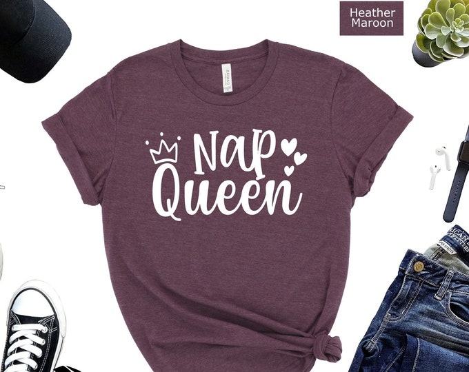 Nap Queen Shirt, Nap Queen, Nap Shirt, I Love Naps, Lazy Shirt, Queen ...