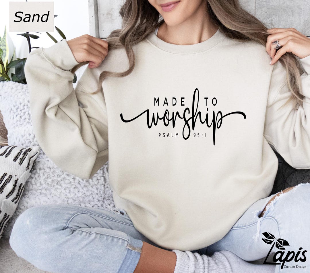 Made to Worship Sweatshirt: Christian Women's Religious Gift - Etsy
