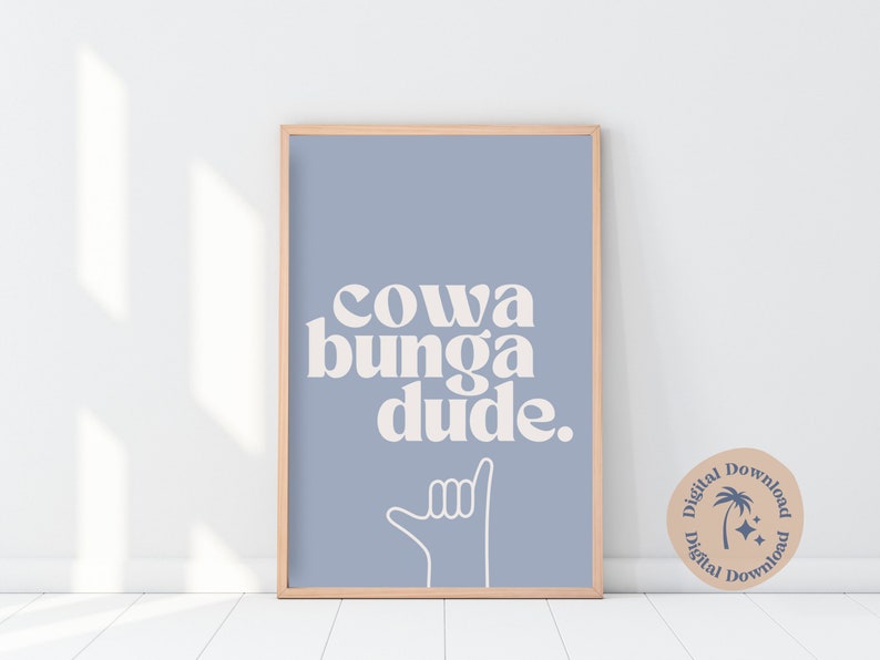 Cowabunga Dude - Printable Nursery Wall Art, Surf, Shaka Print, Boho ...