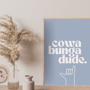 Cowabunga Dude - Printable Nursery Wall Art, Surf, Shaka Print, Boho ...