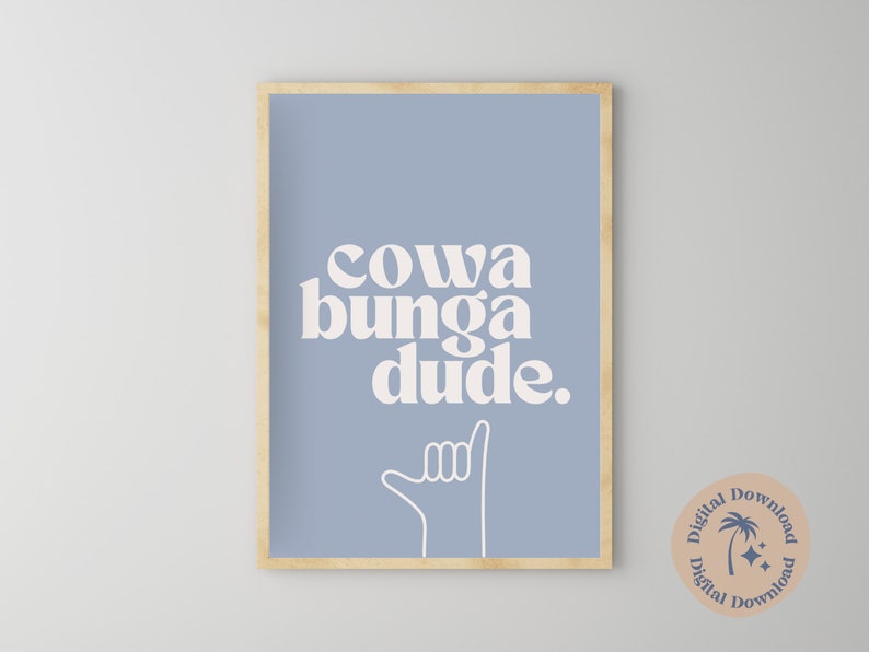 Cowabunga Dude - Printable Nursery Wall Art, Surf, Shaka Print, Boho ...