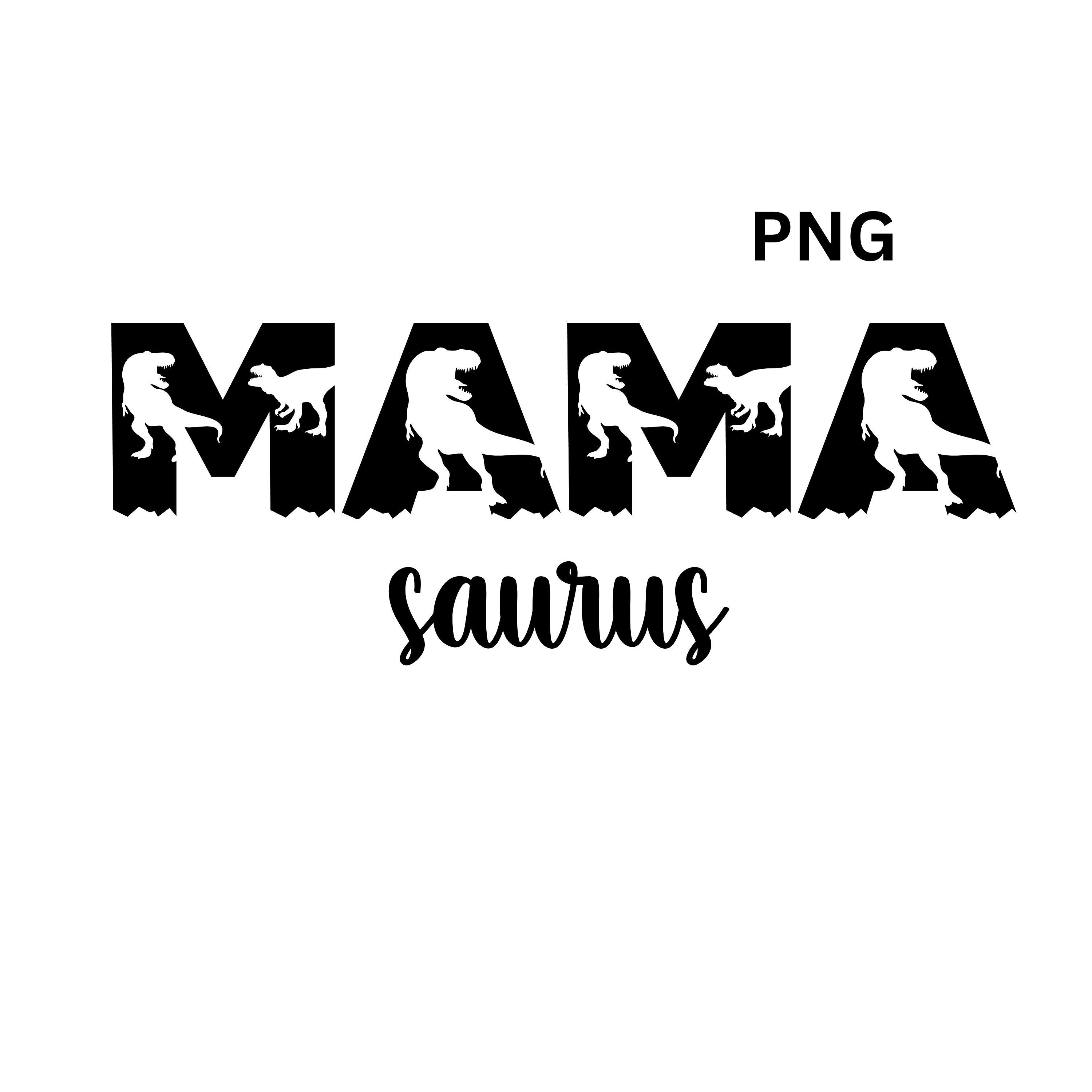 Mamasaurus Png Dinosaur Png Dinosaur Mom Png Dinosaur - Etsy