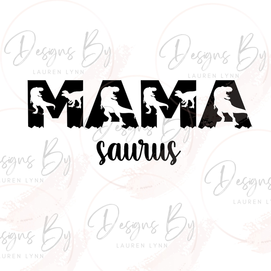Mamasaurus Png Dinosaur Png Dinosaur Mom Png Dinosaur - Etsy
