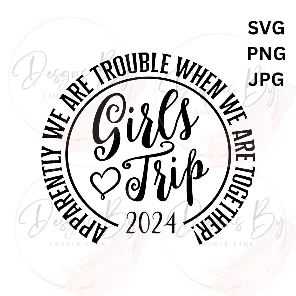 Girls Trip 2024 Svg, Girls Trip Svg, Girls Trip Png, Girls Trip Shirt ...