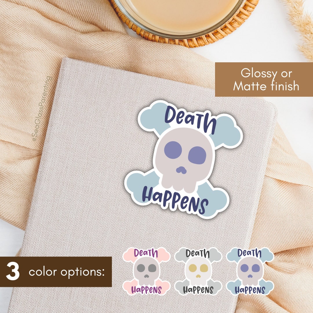Death Happens Sticker Grief and Loss Quotes Cute Boho Skull - Etsy