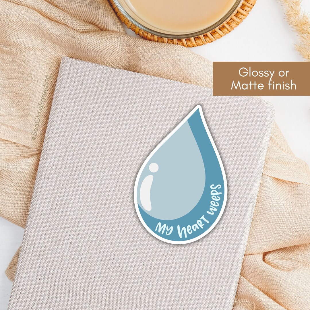 Teardrop Sticker, My Heart Weeps, Journaling About Death and Loss ...