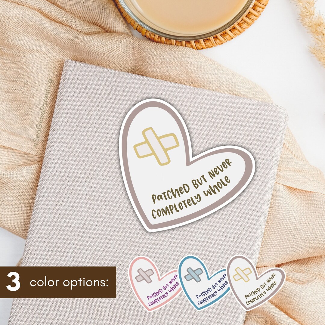 Broken Heart Sticker, Patched but Never Completely Healed, Grief and ...