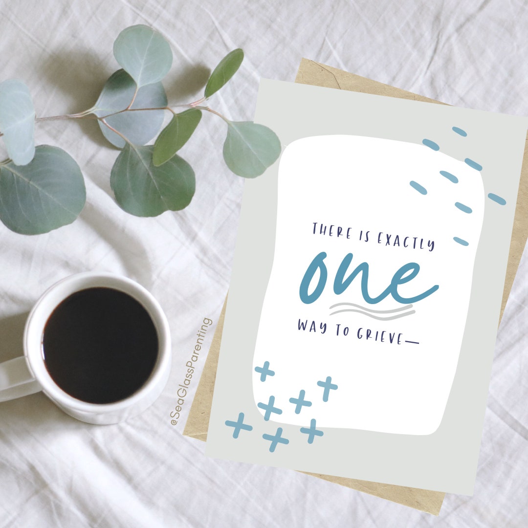 Grief and Loss Greeting Card, There is Exactly One Way to Grieve—yours ...