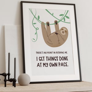 Cute Sloth Printable Poster, Ready to Download, I Get Things Done at My ...